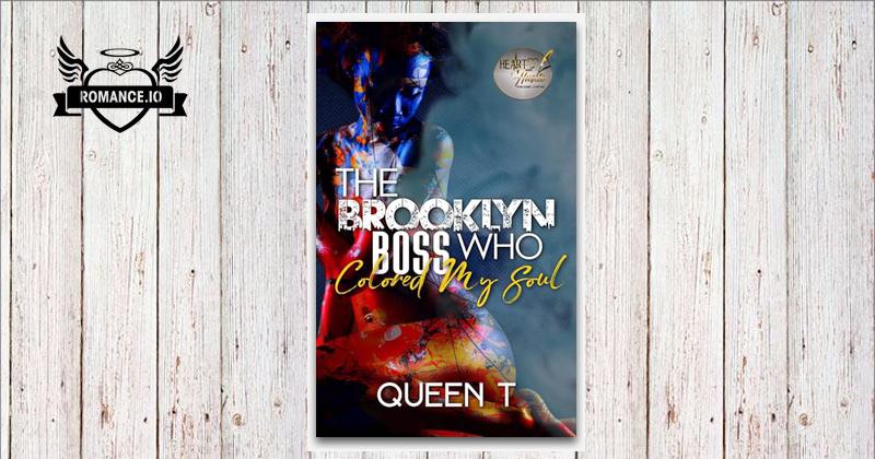 The Brooklyn Boss Who Colored My Soul by Queen T