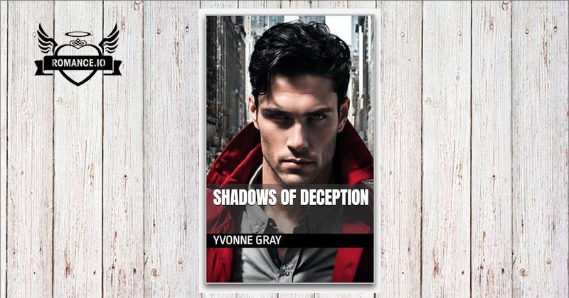 Shadows of Deception by Yvonne Gray