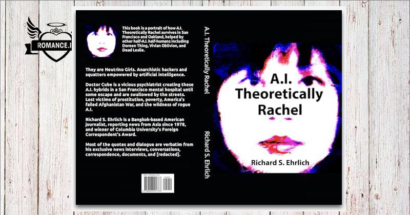A.I. Theoretically Rachel by Richard S. Ehrlich