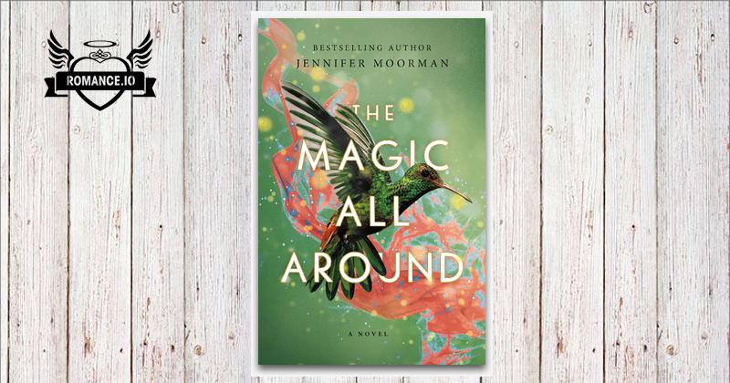The Magic All Around by Jennifer Moorman