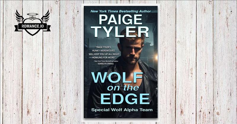 Wolf on the Edge: an action-packed werewolf romantic thriller by Paige ...