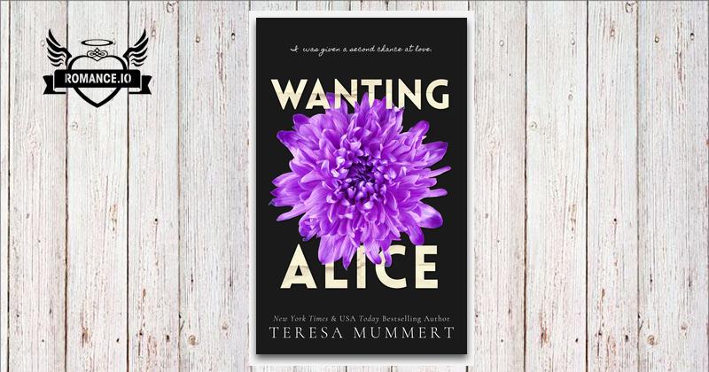 Wanting Alice: Grace #3 by Teresa Mummert