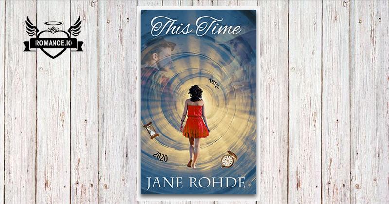 This Time: A Time Travel Romantic Mystery, Book 1 of Soulmates by Jane ...