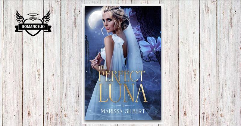 The Perfect Luna by Marissa Gilbert