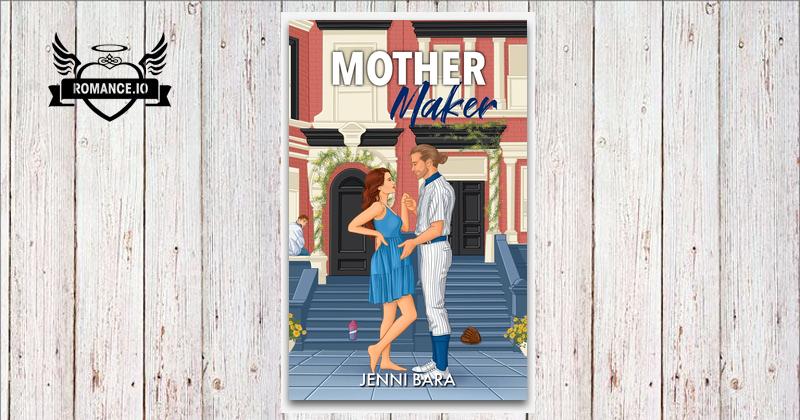 Mother Maker by Jenni Bara