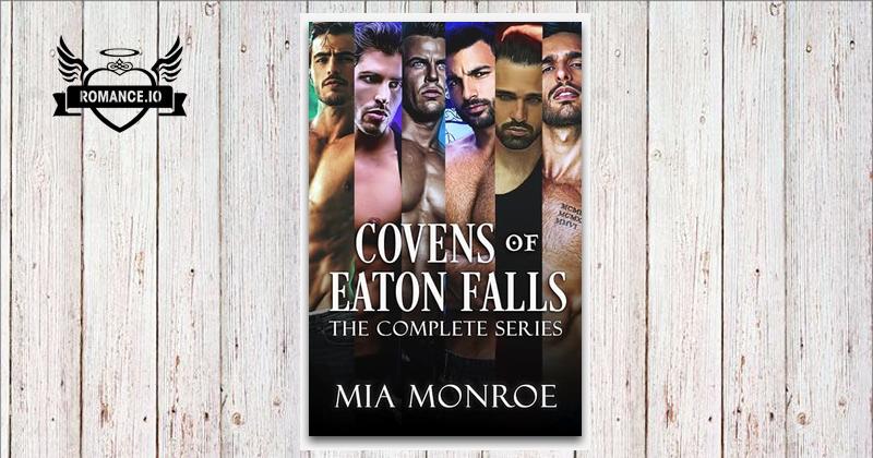 Covens of Eaton Falls: The Complete Series by Mia Monroe