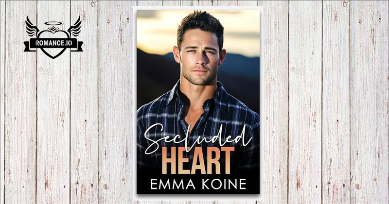 Secluded Heart: A Second Chance, Enemies to Lovers Romance by Emma Koine