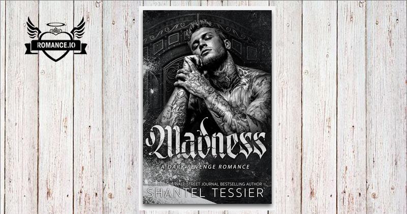 Madness by Shantel Tessier