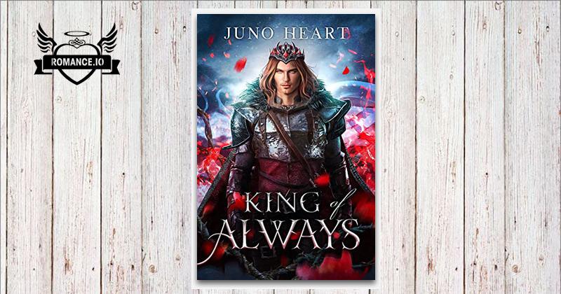 King of Always by Juno Heart