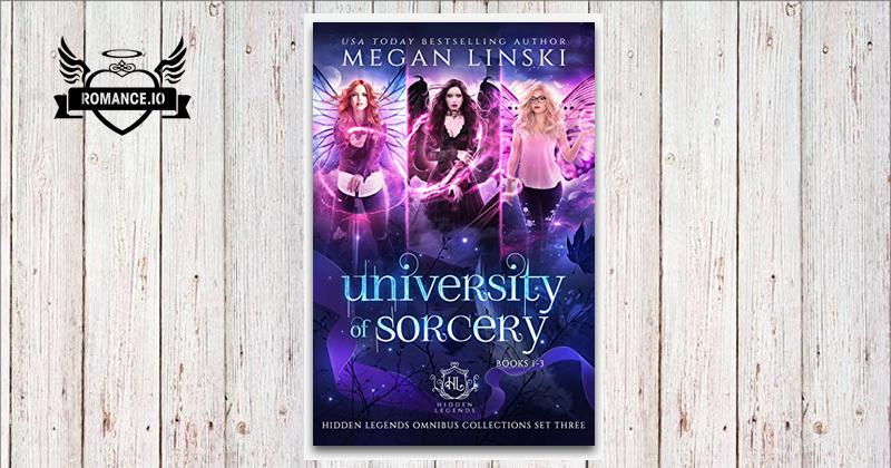 University of Sorcery, Books 1-3 (Hidden Legends Universe) by Megan Linski