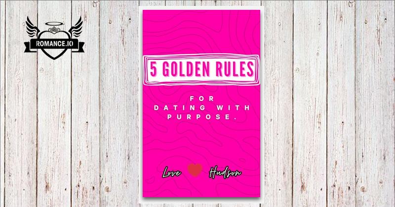 5 Golden Rules for Dating with Purpose.: A Guide for the Serious Daters ...
