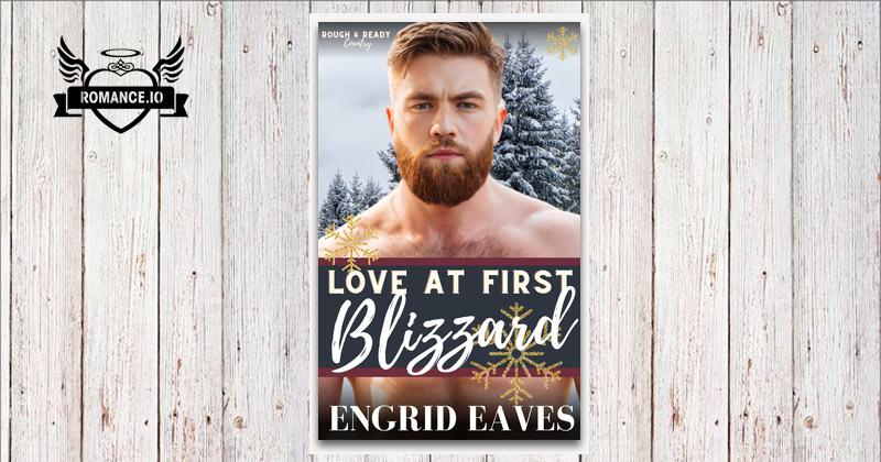 Love at First Blizzard: A Mountain Man / Curvy Girl Romance by Engrid Eaves