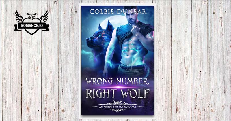 Wrong Number, Right Wolf by Colbie Dunbar