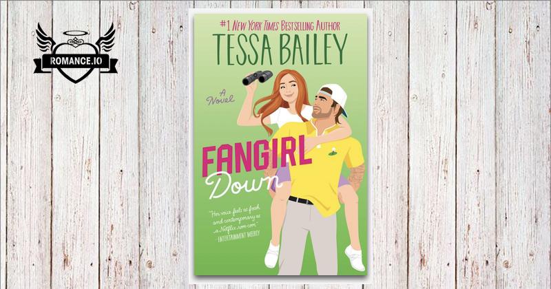 Fangirl Down by Tessa Bailey