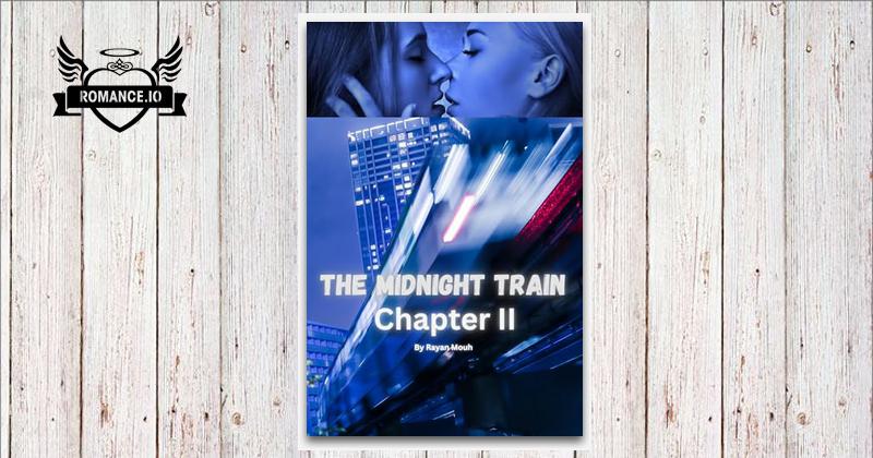 The Midnight Train: Chapter Two by Rayan Mouh
