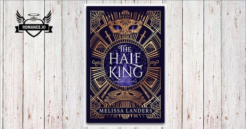 The Half King by Melissa Landers