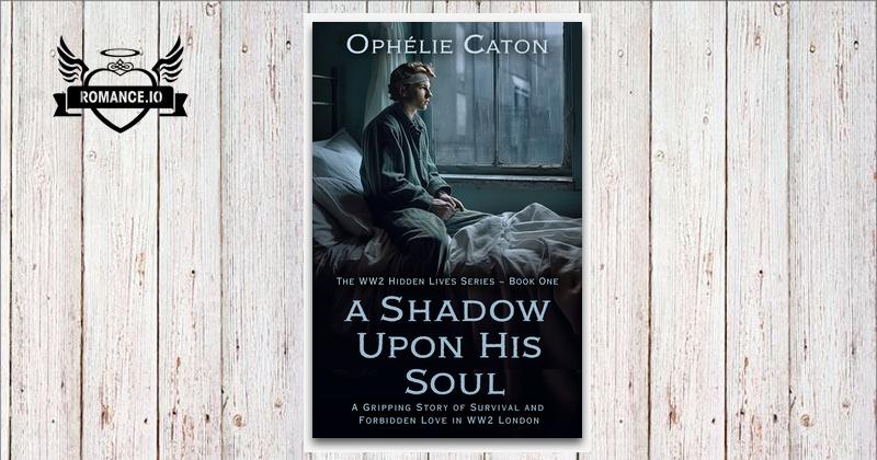 A Shadow Upon His Soul: A Gripping Story of Survival and Forbidden Love ...