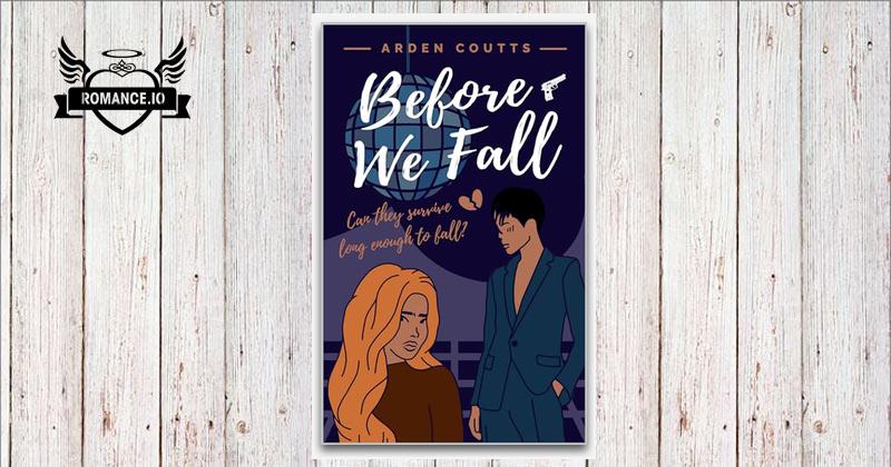 Before We Fall: A Romantic Suspense Prequel: Fall Trilogy Prequel by Arden Coutts