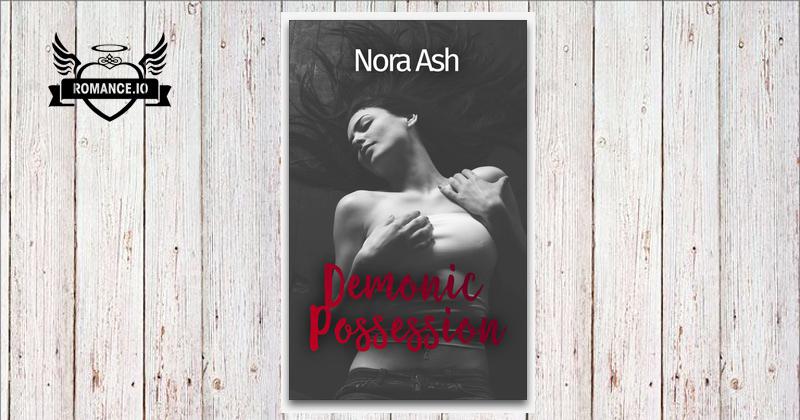 Demonic Possession by Nora Ash