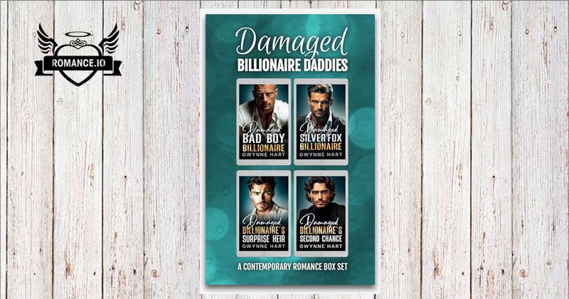 Damaged Billionaire Daddies: A Contemporary Romance Box Set by Gwynne Hart