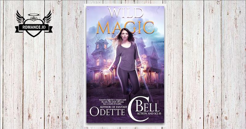 Wild Magic Book One by Odette C. Bell
