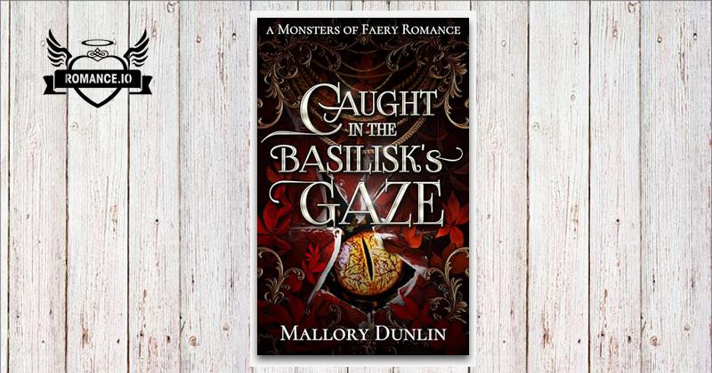 Caught in the Basilisk's Gaze by Mallory Dunlin