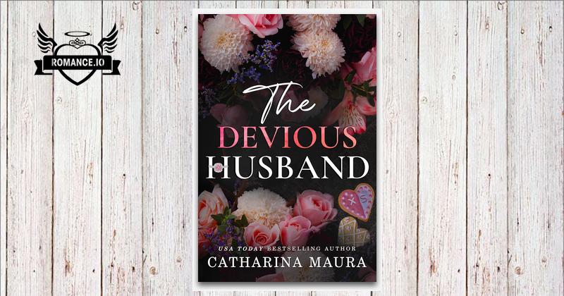 The Devious Husband by Catharina Maura