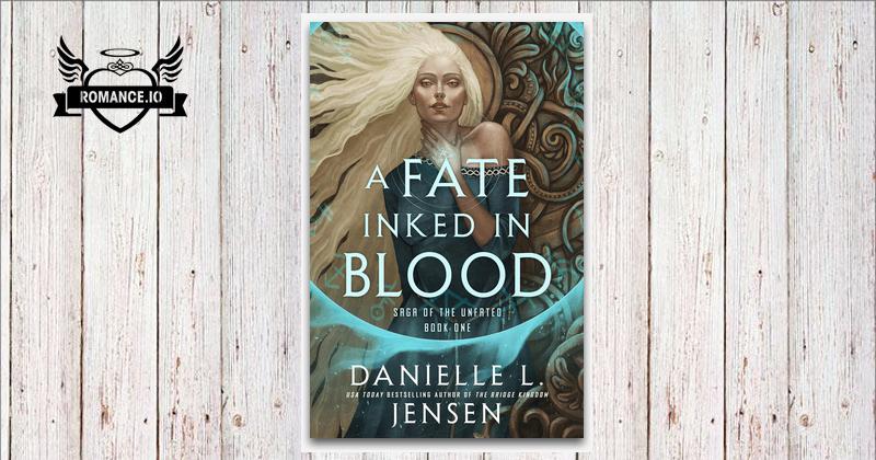 A Fate Inked in Blood by Danielle L. Jensen
