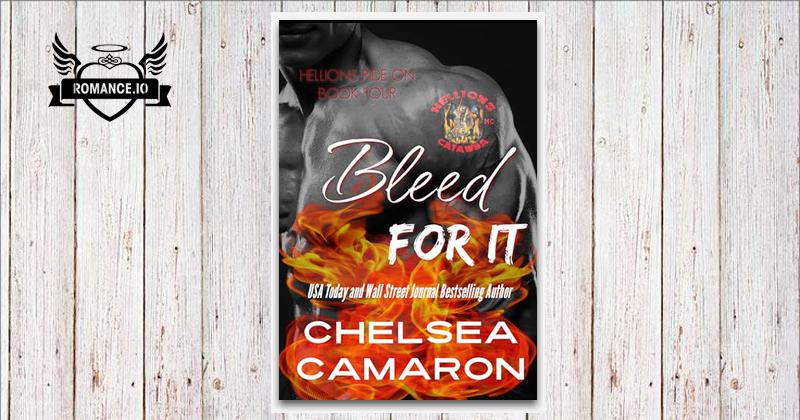 Bleed for It: Hellions Motorcycle Club by Chelsea Camaron