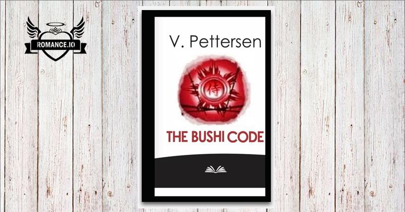 The Bushi Code by V. Pettersen