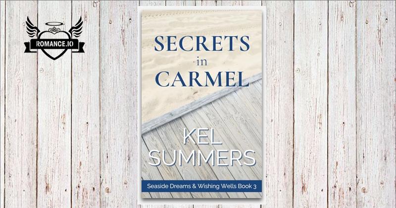 Secrets in Carmel : A Second Chance, Starting Over, Later-in-Life ...