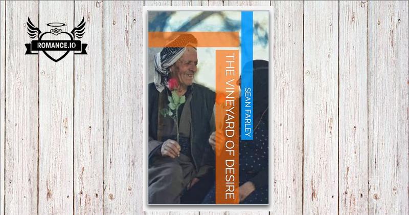 The Vineyard of Desire by Sean Farley