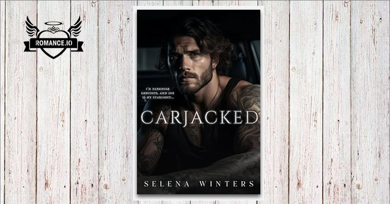 Carjacked by Selena Winters