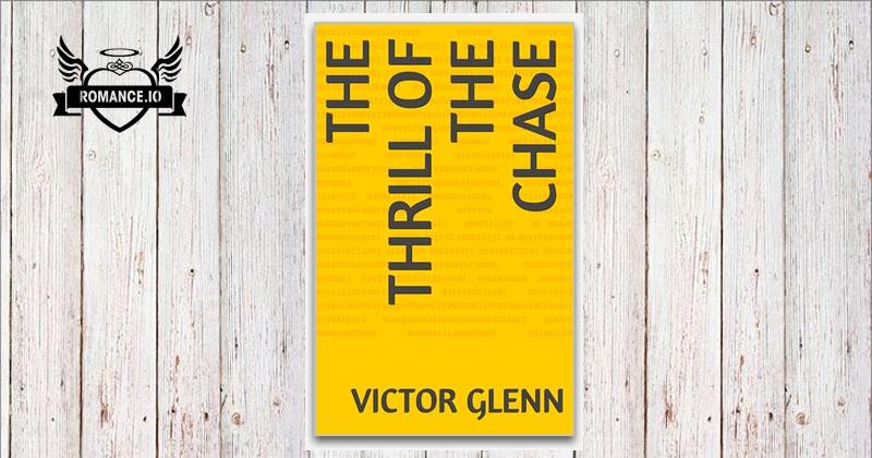 The Thrill of the Chase by Victor Glenn