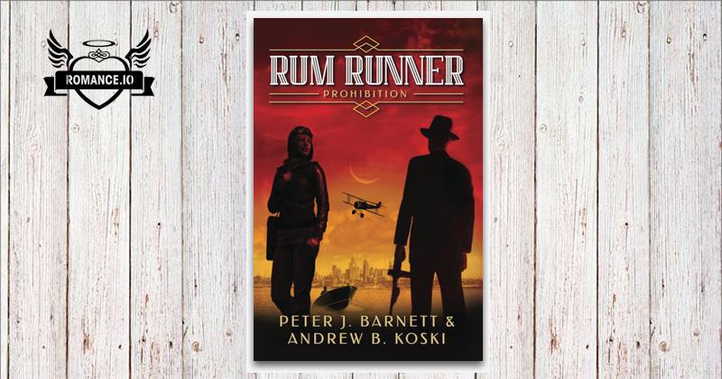 Rum Runner Prohibition by Peter J. Barnett, Andrew B Koski