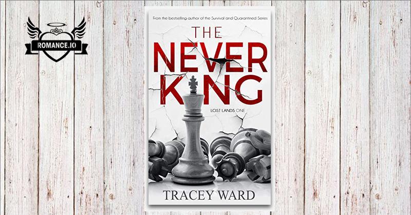 The Never King by Tracey Ward