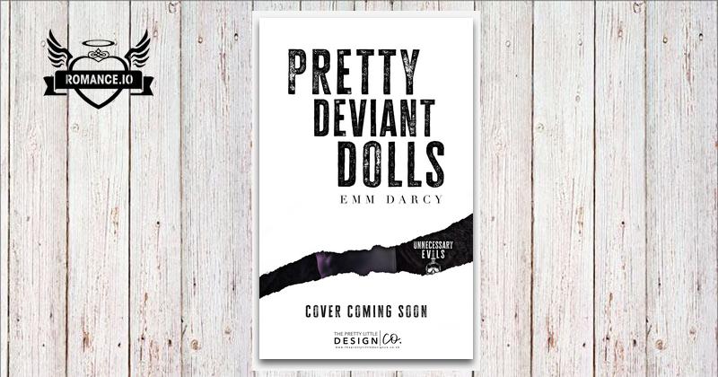 Pretty Deviant Dolls: A Dark College Romance by Emm Darcy, May Sage