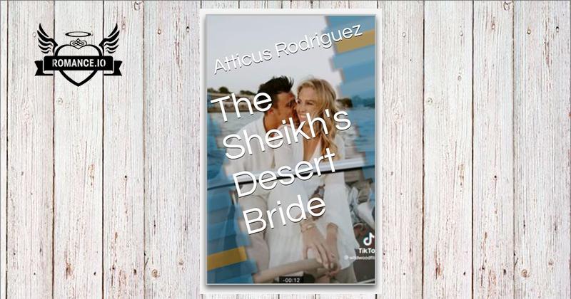 The Sheikh's Desert Bride by Atticus Rodriguez