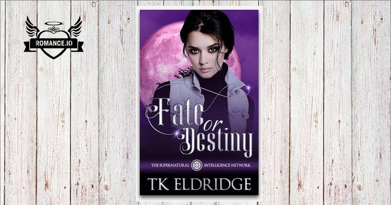 Fate or Destiny by TK Eldridge