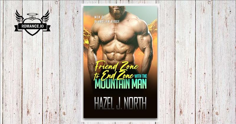 Friend Zone to End Zone with the Mountain Man: A Steamy Instalove ...