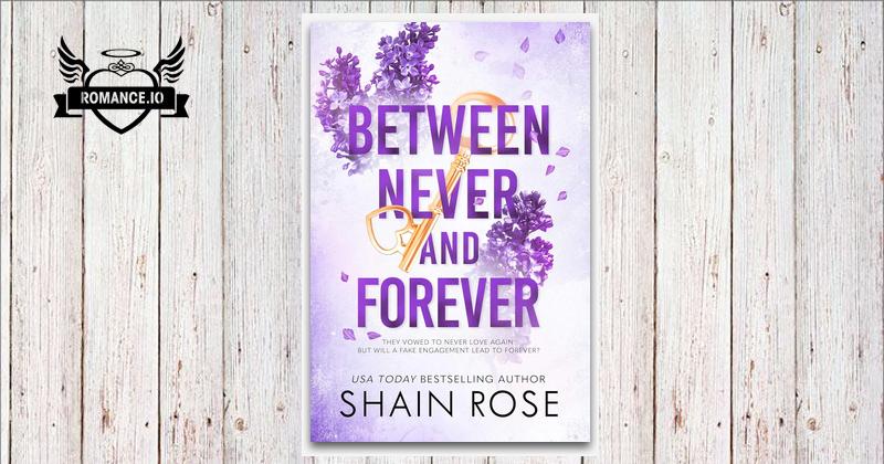 Between Never and Forever by Shain Rose