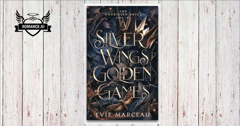 Silver Wings Golden Games by Evie Marceau