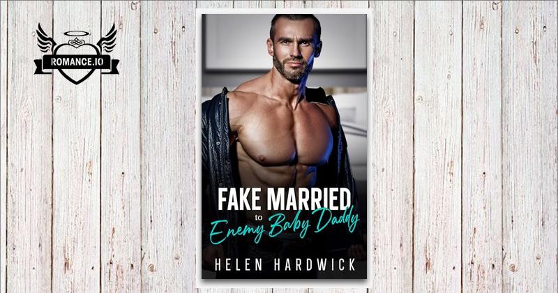 Fake Married to Enemy Baby Daddy: A Forced Marriage, Surprise Pregnancy ...