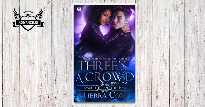 Three's a Crowd by Tierra Cox