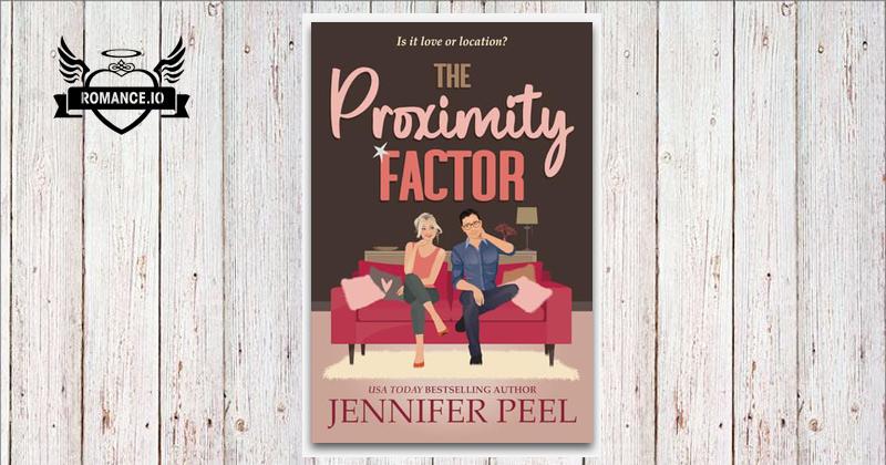 The Proximity Factor by Jennifer Peel