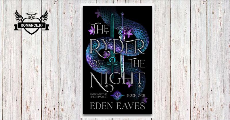 The Ryder of the Night by Eden Eaves