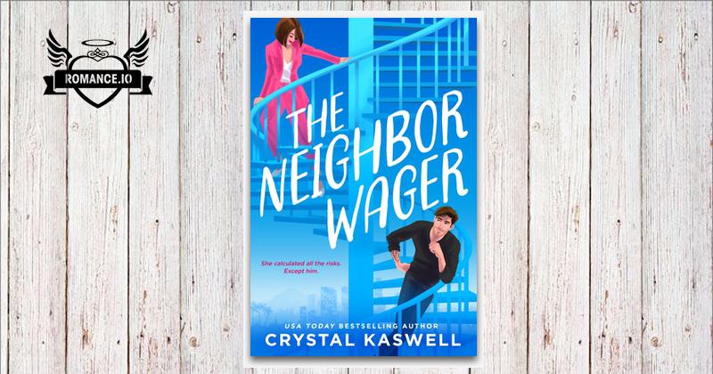The Neighbor Wager by Crystal Kaswell