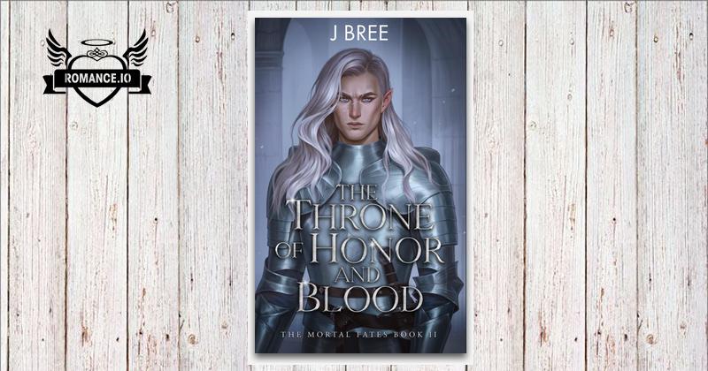 The Throne of Honor and Blood by J. Bree