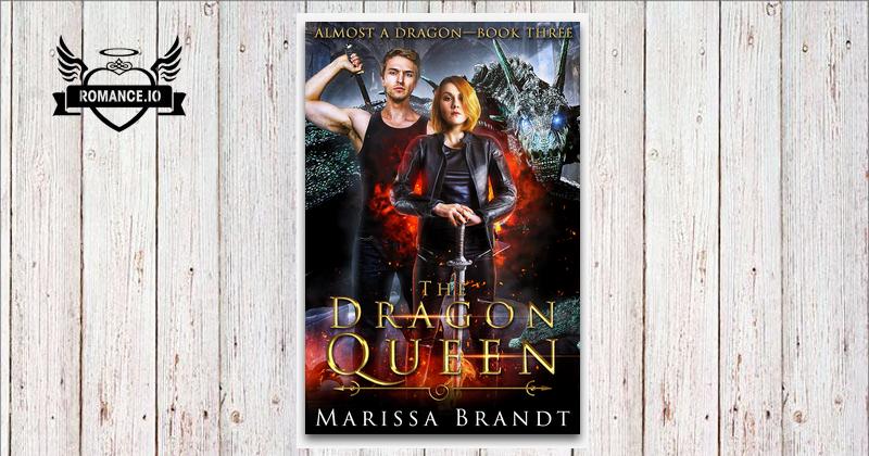 The Dragon Queen Almost a Dragon Book 3 by Marissa Brandt