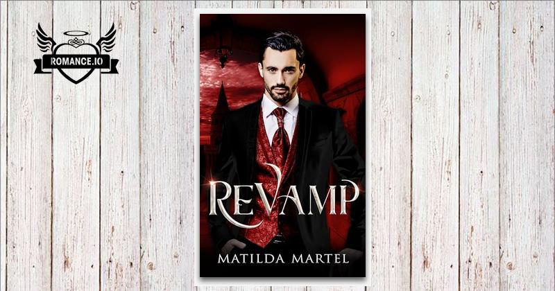 Revamp: A Fated Mate Monster Romance by Matilda Martel